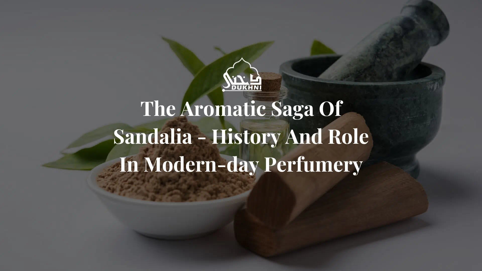 The Aromatic Saga Of Sandalia - History And Role In Modern-day Perfume ...
