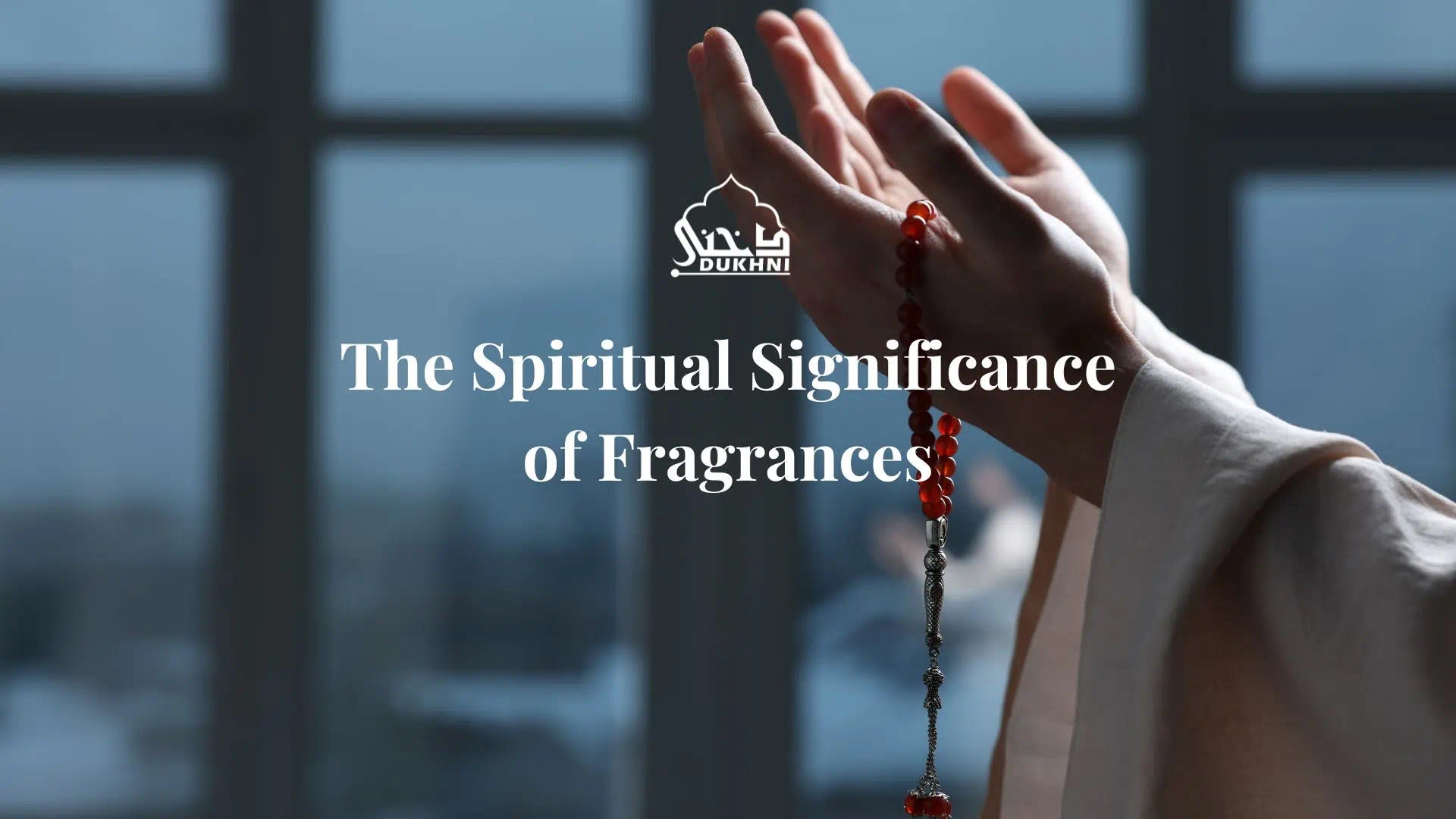 The Spiritual Significance of Fragrances – Dukhni - Islamic Scents of ...